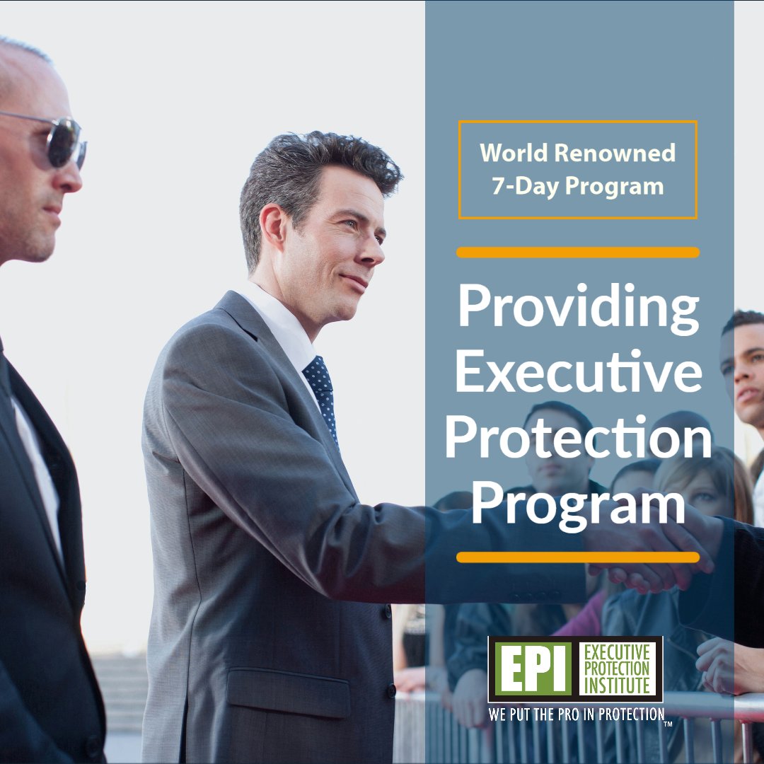 Executive Protection Institute – Seven Day Program